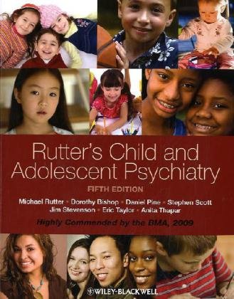 Rutter's Child and Adolescent Psychiatry: Fifth Edition by Michael Rutter