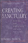 Creating sanctuary: Towards the evolution of sane communities by Sandra ...
